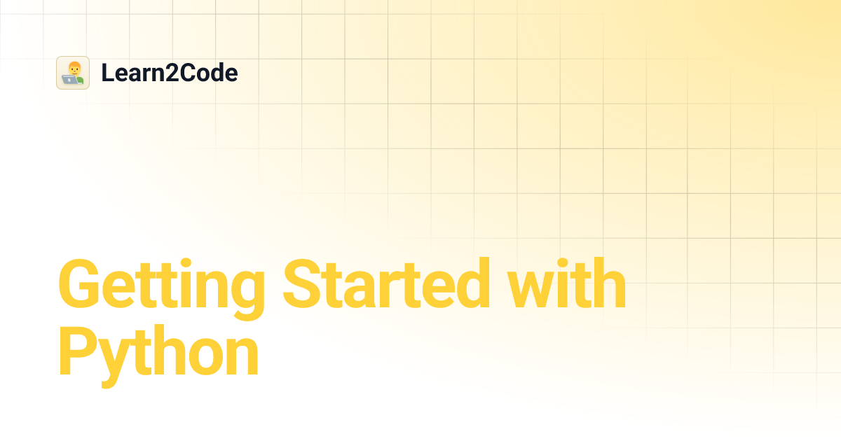 Getting Started with Python | Learn2Code